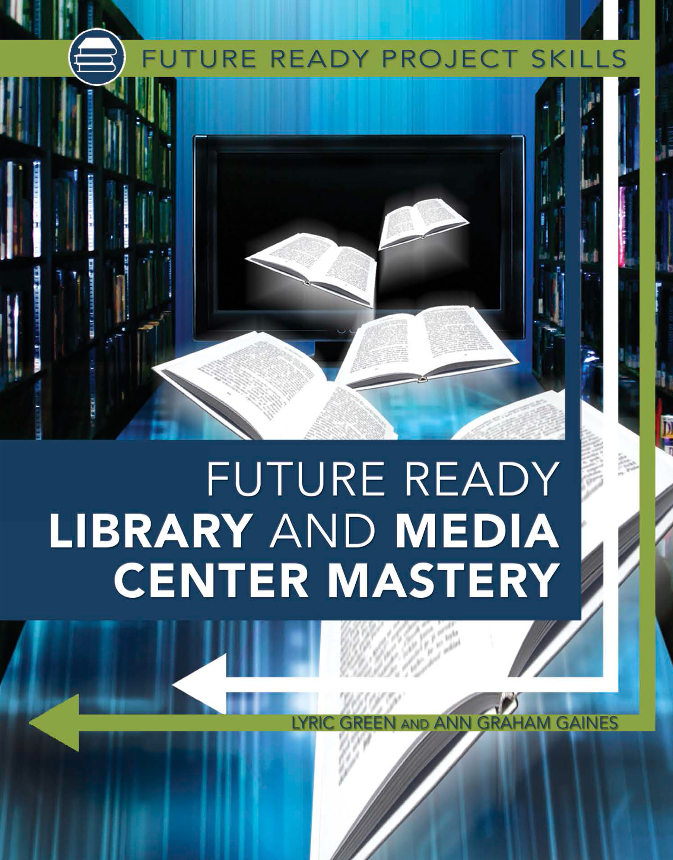 Future Ready Library and Media Center Mastery