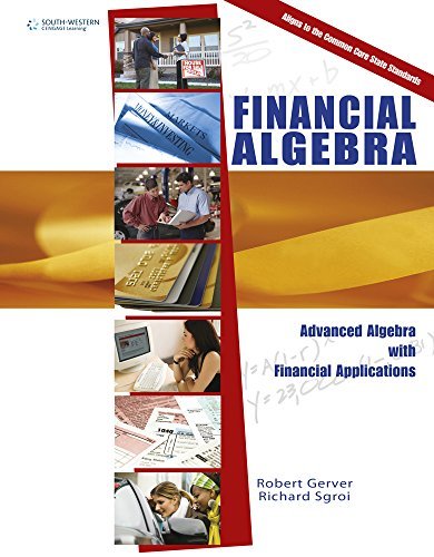 Financial Algebra: Advanced Algebra with Financial Applications, 1st ...