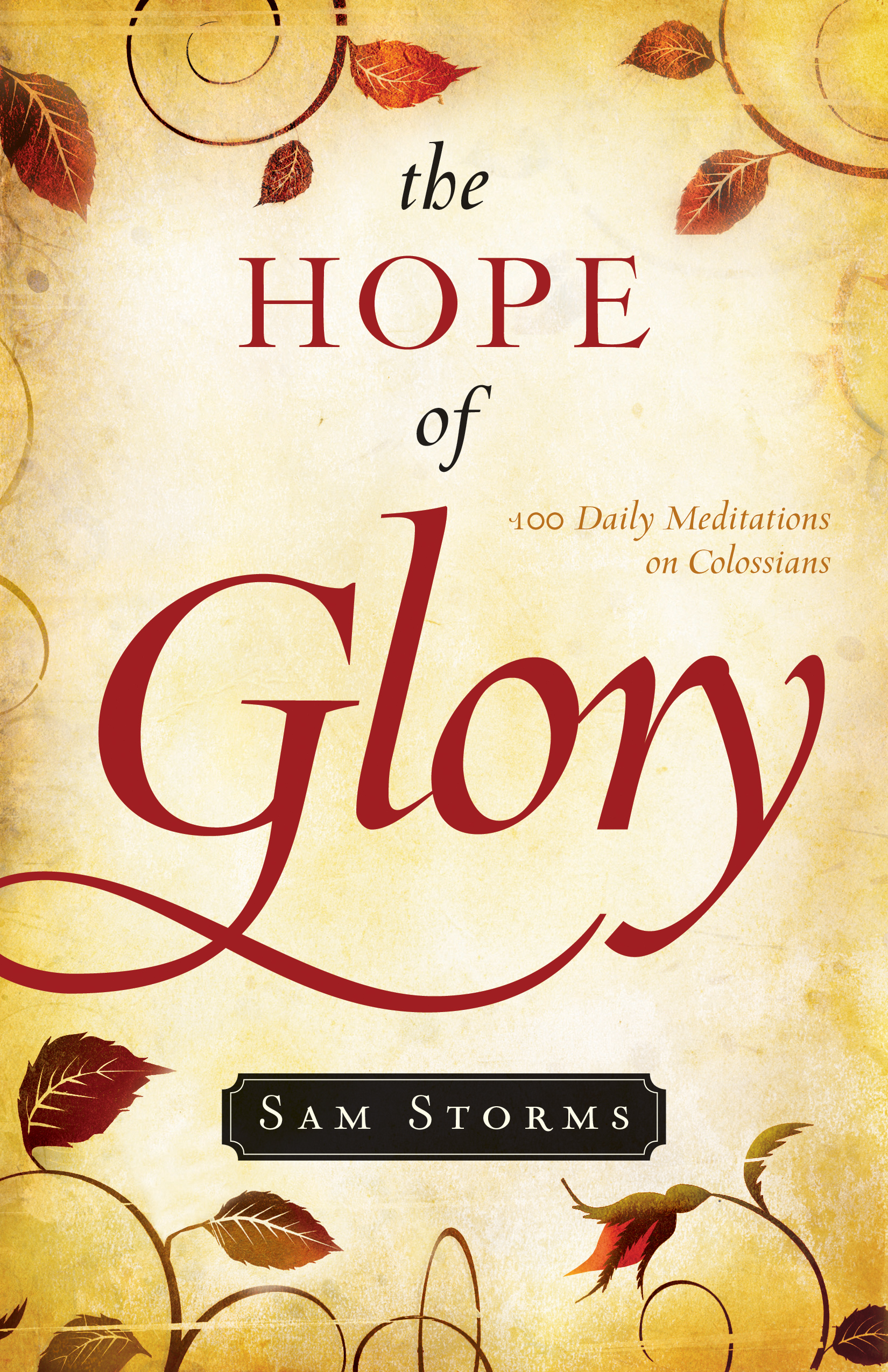 Hope of Glory: 100 Daily Meditations on Colossians