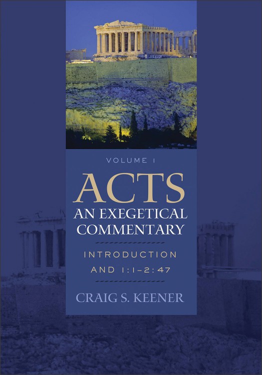 Acts: An Exegetical Commentary: Introduction and 1:1--2:47