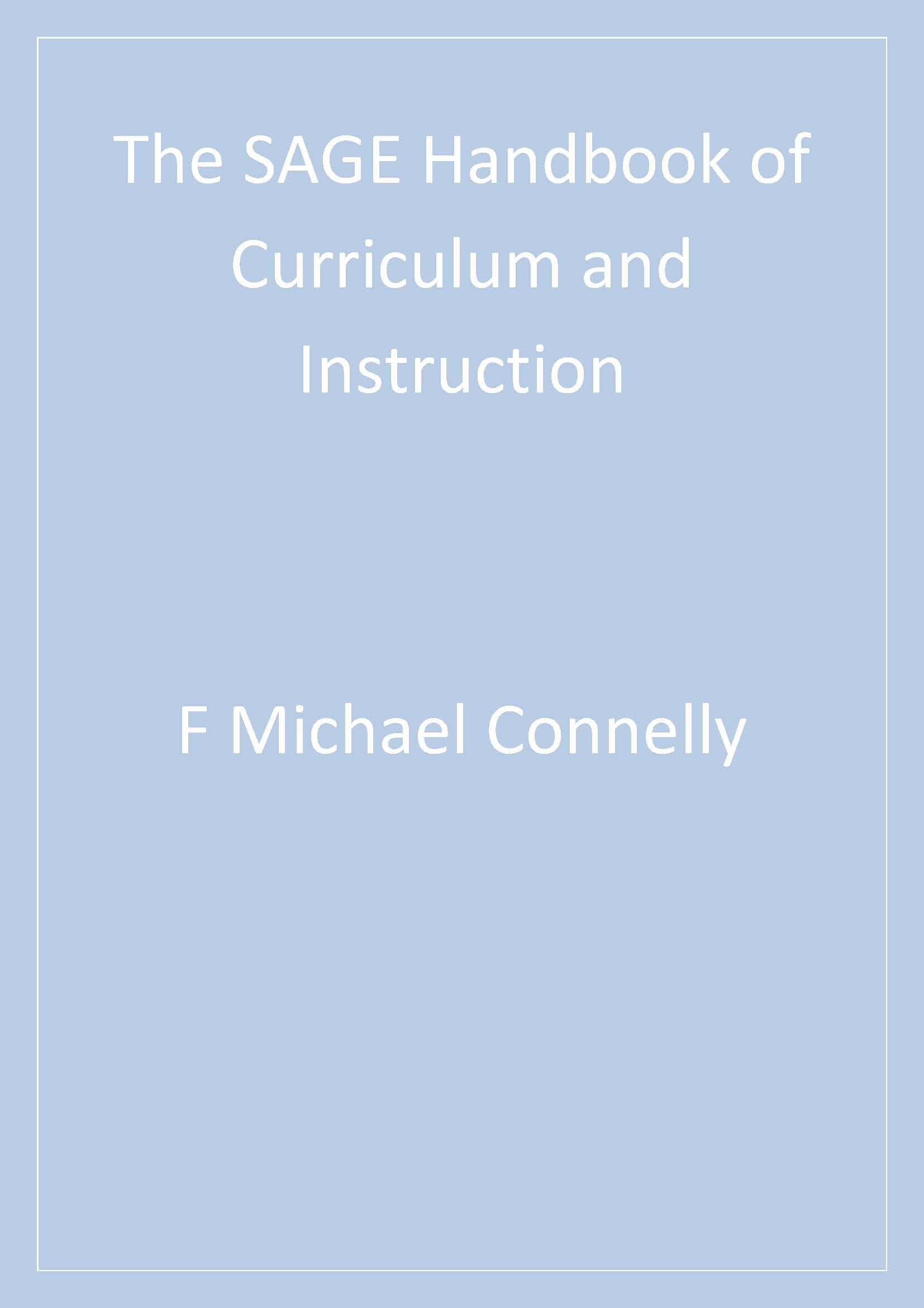 The SAGE Handbook of Curriculum and Instruction