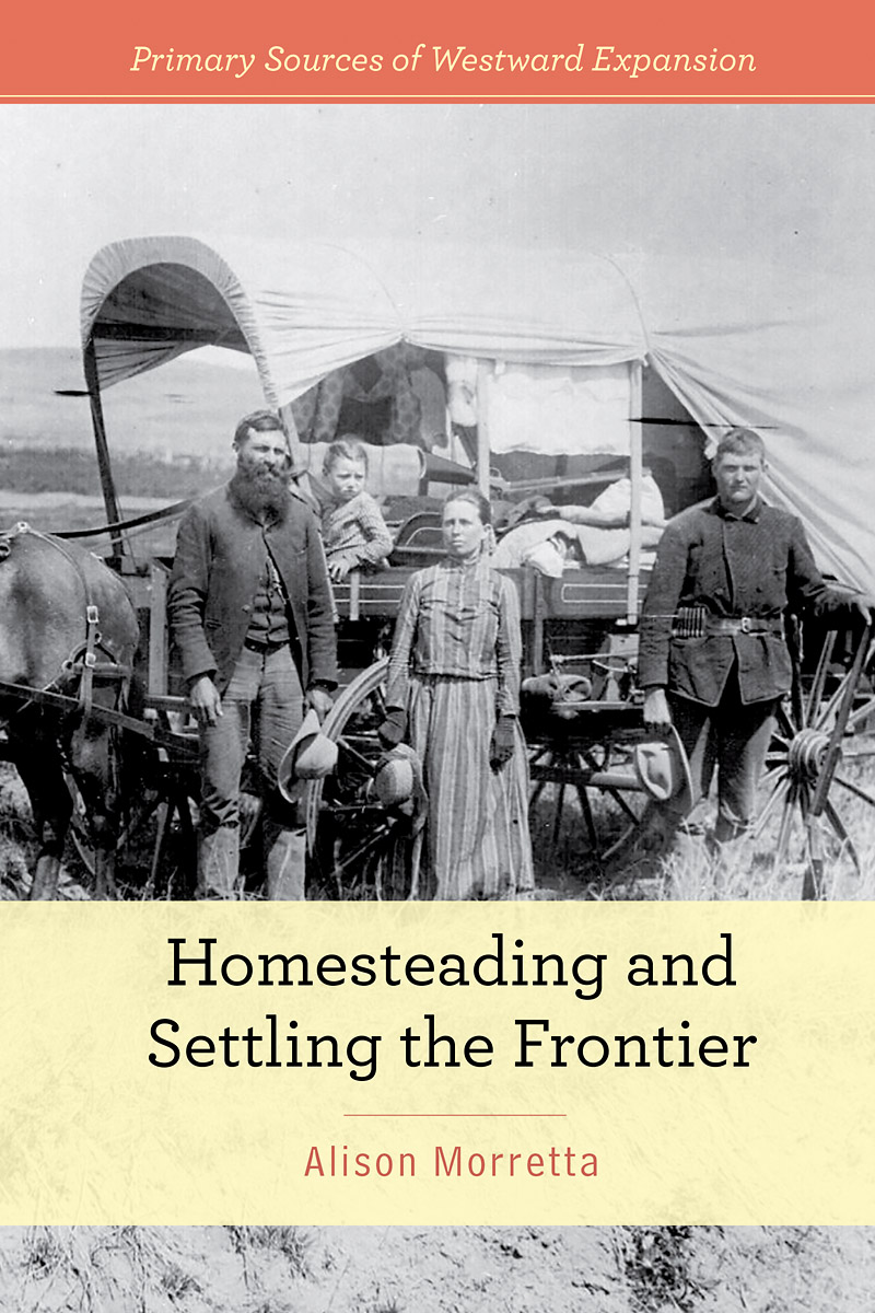 Homesteading and Settling the Frontier