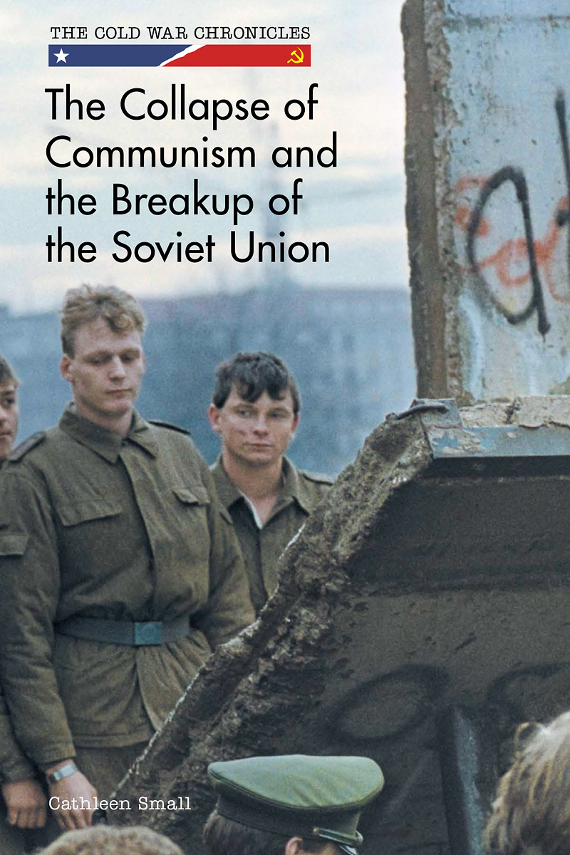 The Collapse of Communism and the Breakup of the Soviet Union