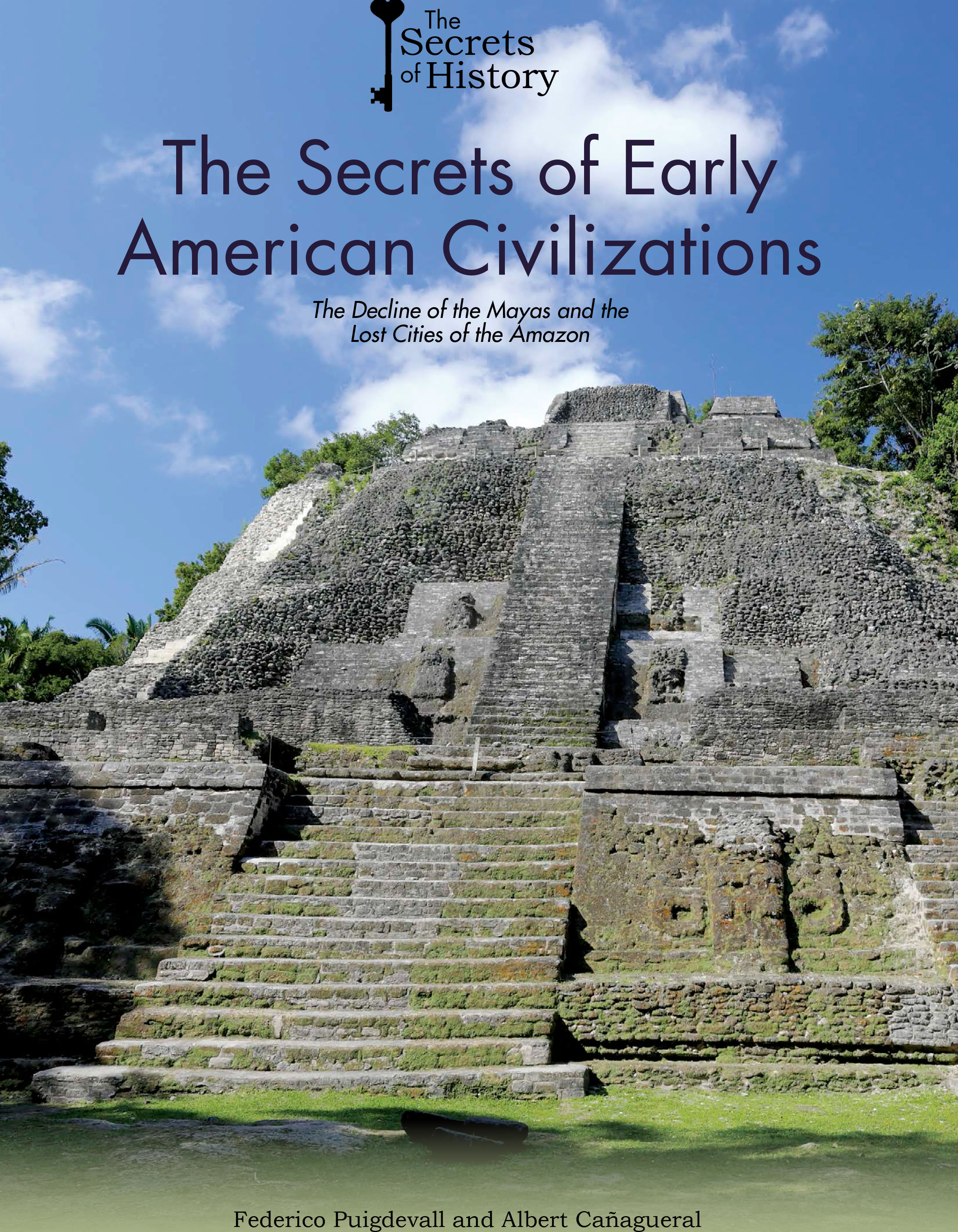 The Secrets of Early American Civilizations