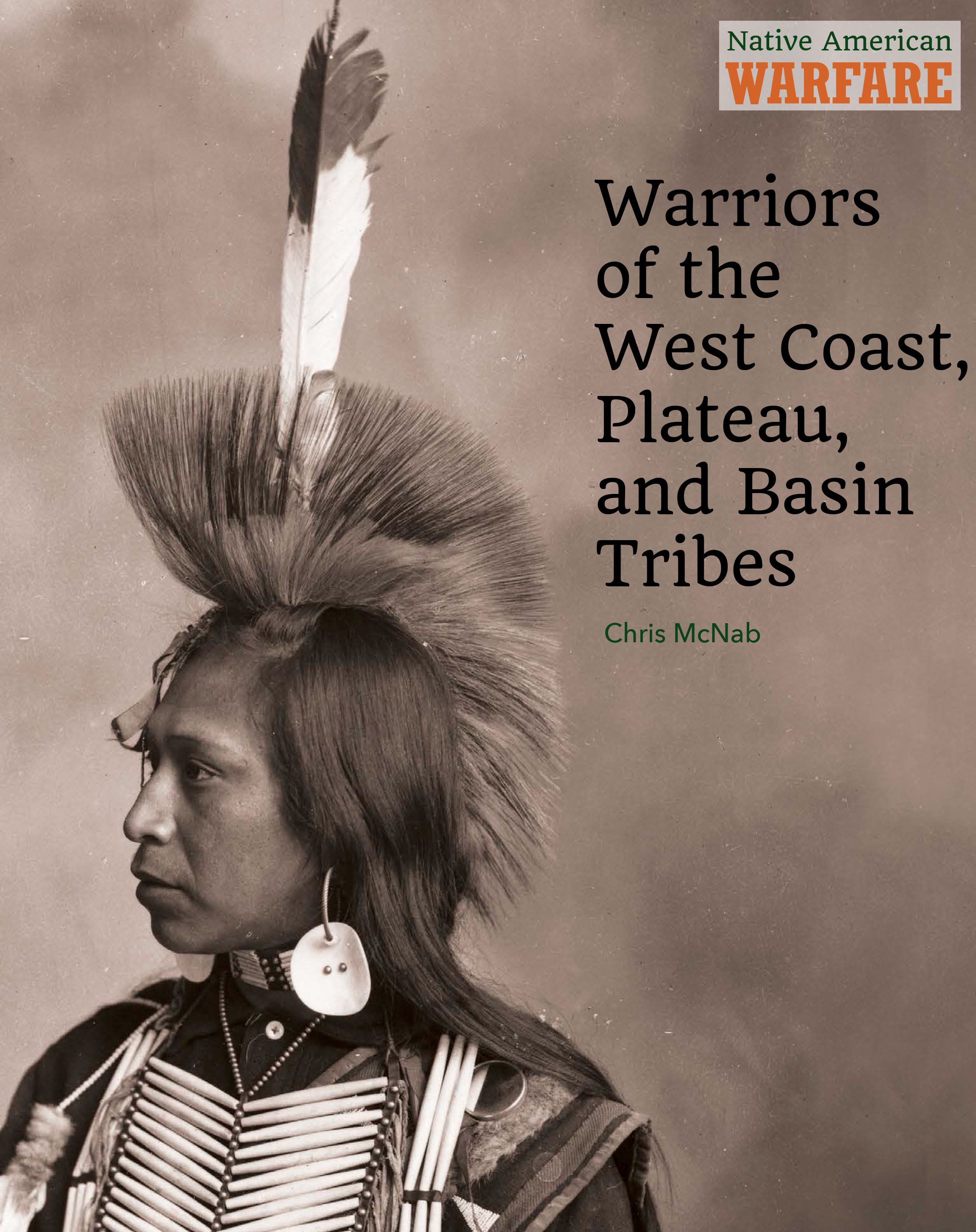 Warriors of the West Coast, Plateau, and Basin Tribes