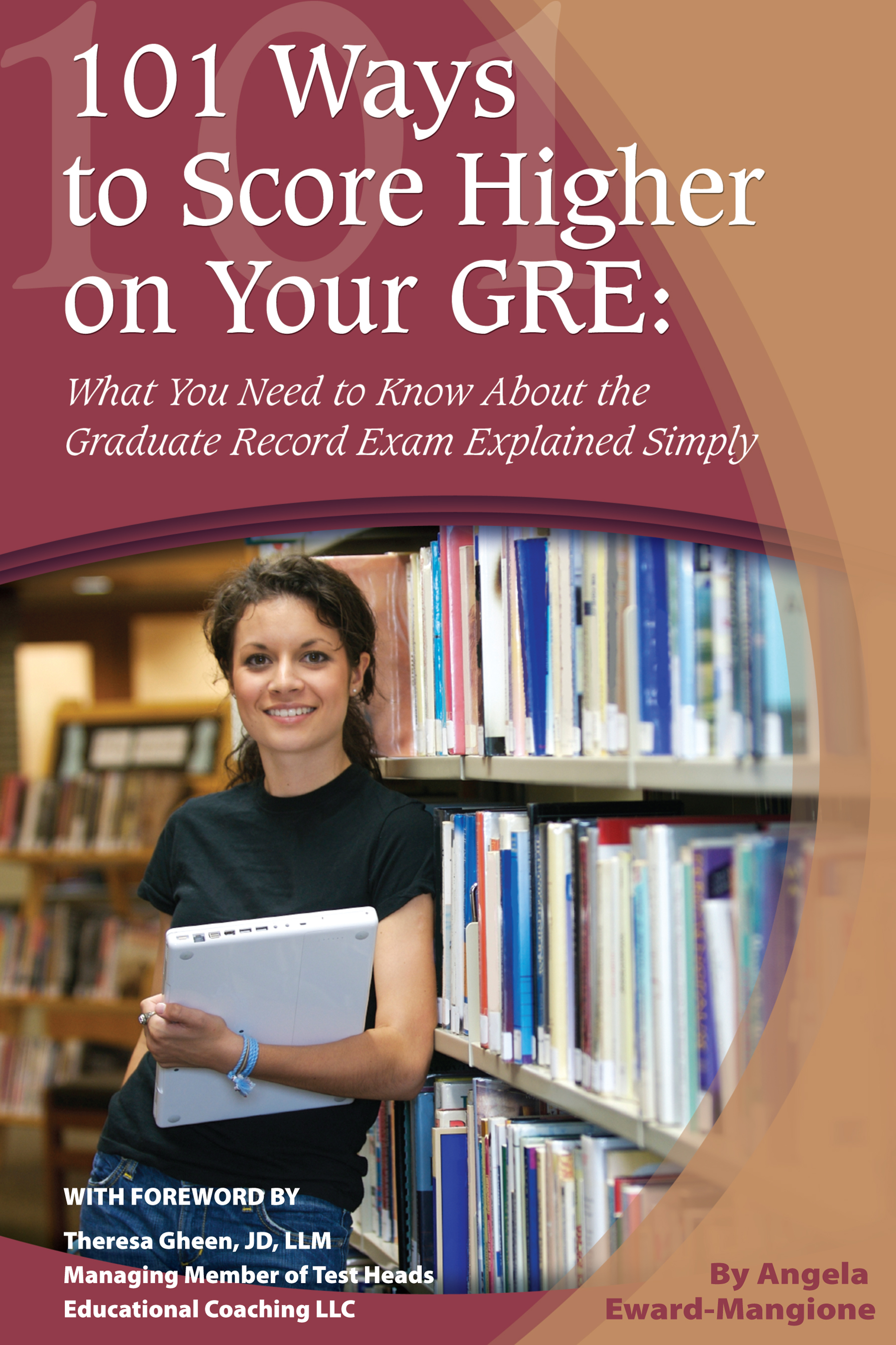101 Ways to Score Higher on Your GRE What You Need to Know About the ...