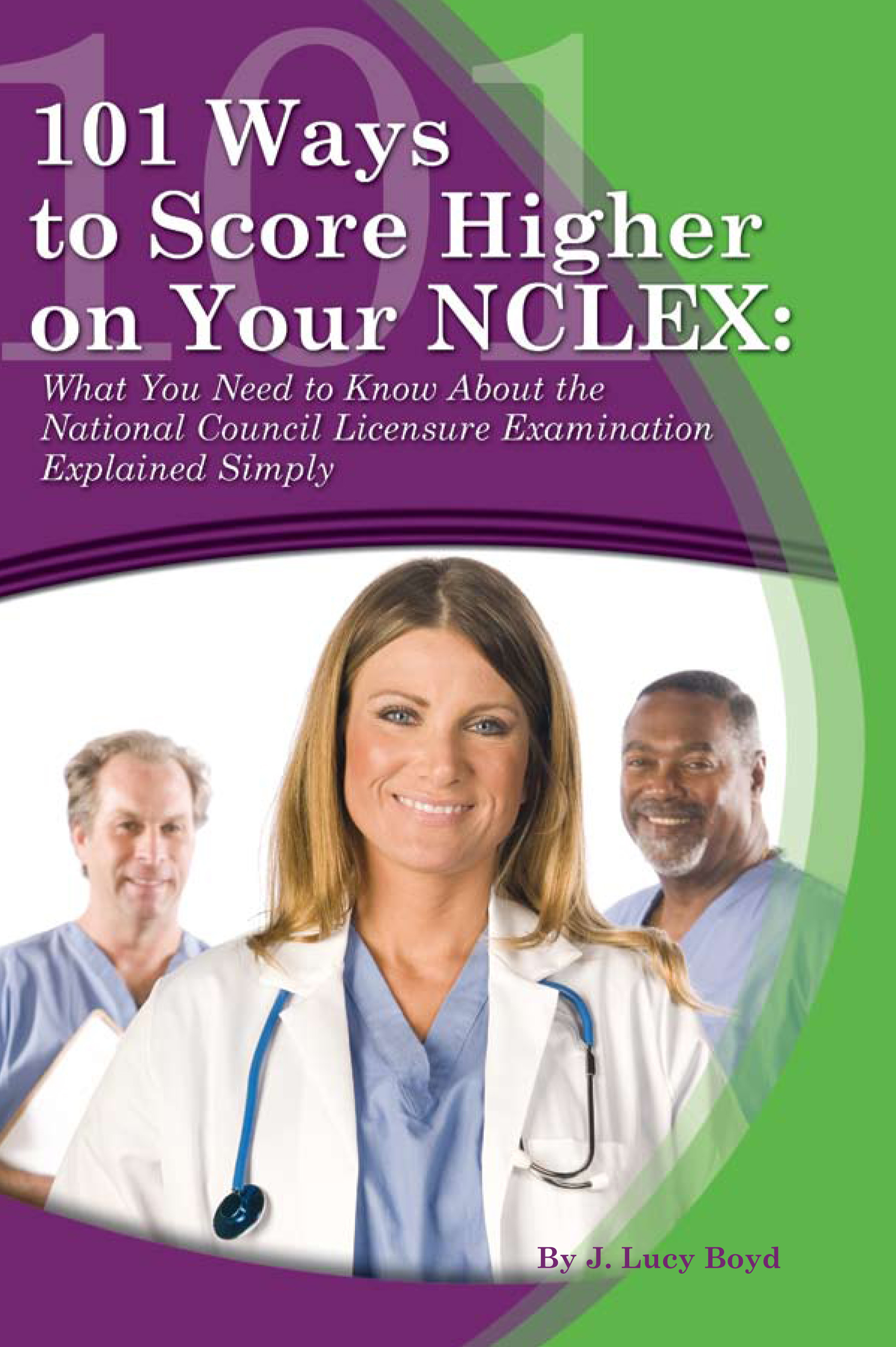101 Ways to Score Higher on Your NCLEX What You Need to Know About the ...