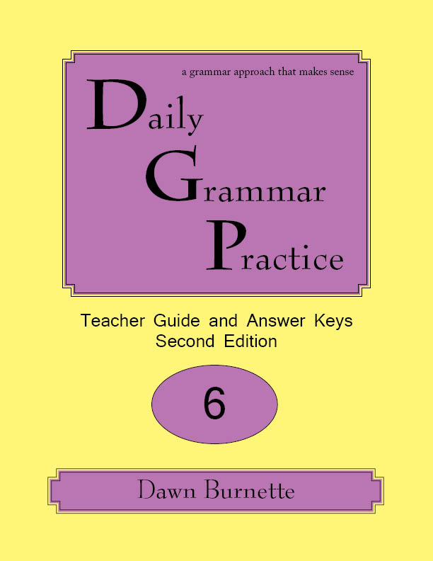 Daily Grammar Practice Teacher Guide And Answer Keys 2nd Edition 6 Daily Grammar Practice Teacher Guide And Answer Keys 2nd Edition 6